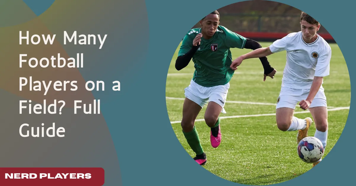 How Many Football Players on a Field? Full Guide